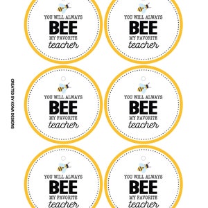 Bee Gift Tag for Teacher | Printable You Will Always Bee My Favorite ...