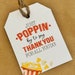 Printable Popcorn Tag | Popcorn Thank You Gift Tags | Poppin by to Say ...