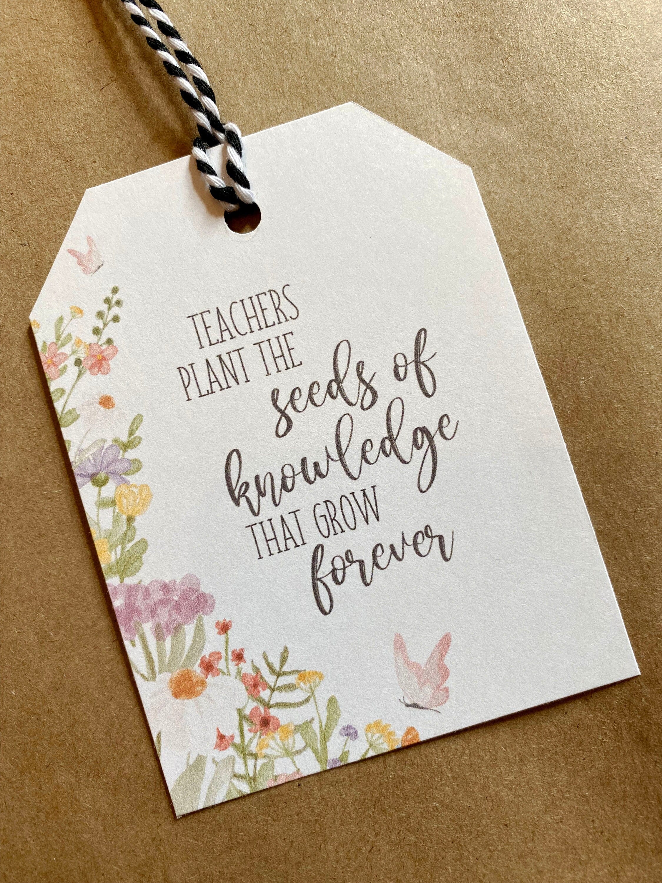 Teach Appreciation Tag | Seeds Appreciation Tag | Teachers Plant the ...