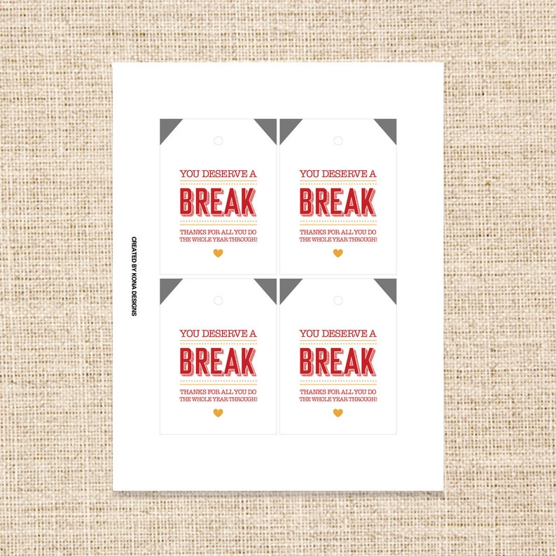 You Deserve a Break Gift Tag - Teacher Gift Tags - Staff Appreciation ...