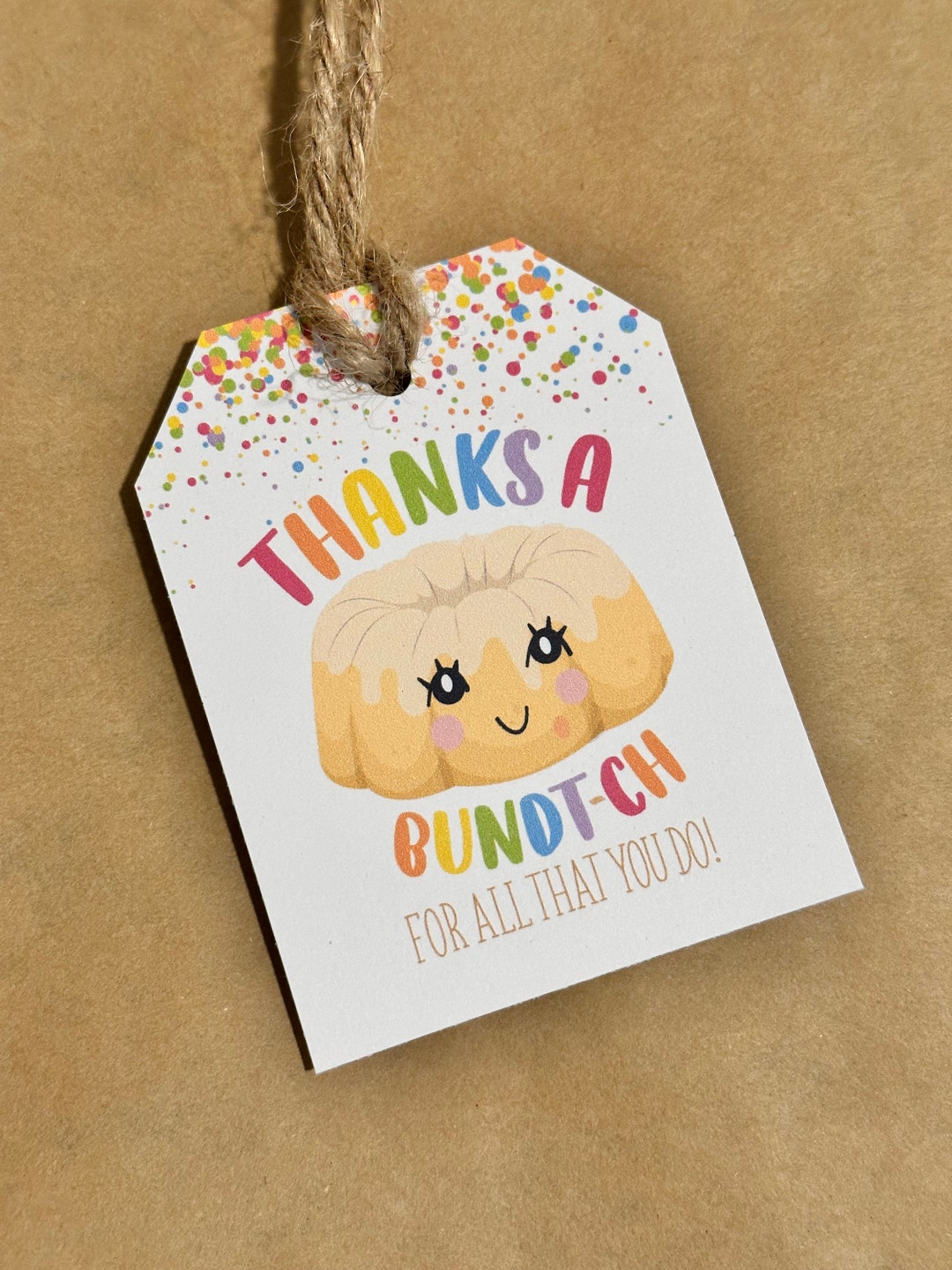 Bundt Cake Printable Gift Tag | Thanks a Bundt-ch for All You Do ...