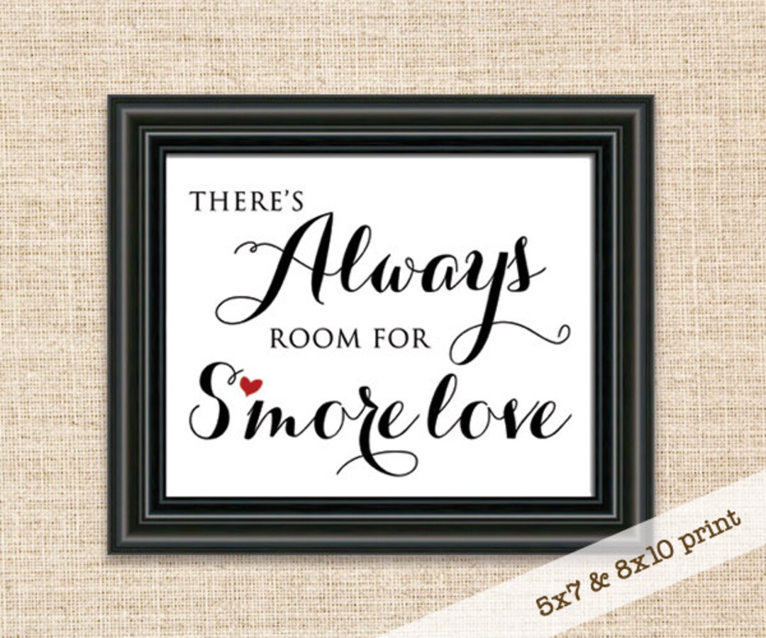 S'mores Bar Sign - 8x10 and 5x7 - There's Always Room for S'more Love ...