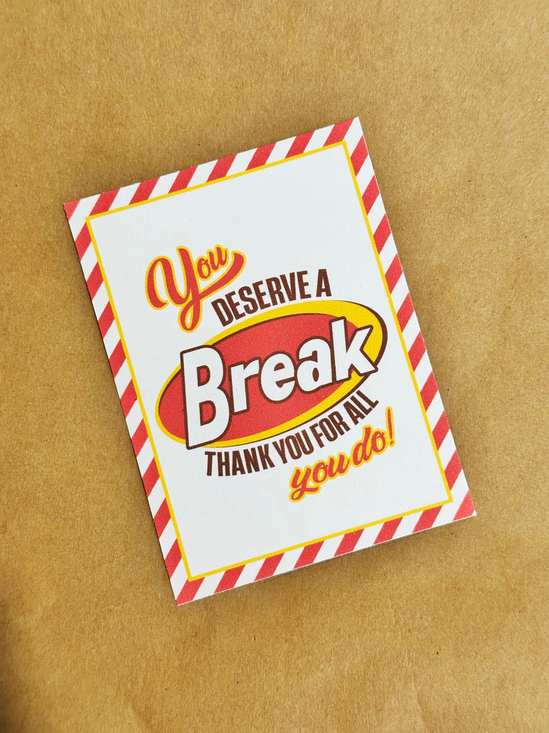 You Deserve a Break - Teacher Gift Tags - Staff Appreciation Gift Tag ...