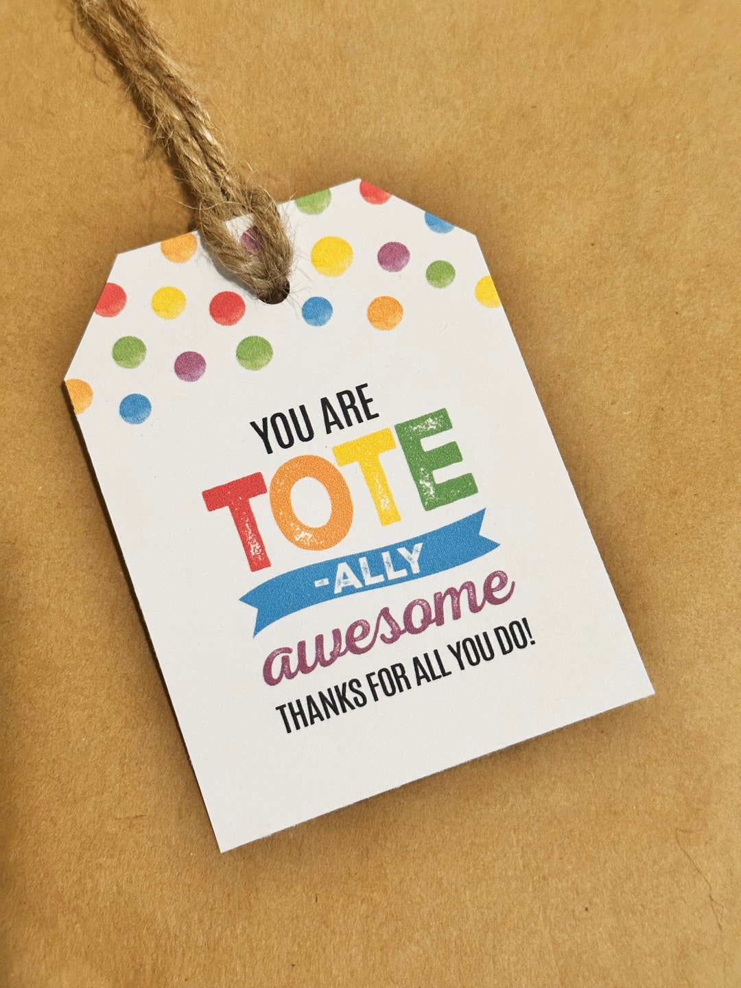 Tote Bag Gift Tag | You Are Tote-ally Awesome I Bag Gift Tag | Tote Bag ...
