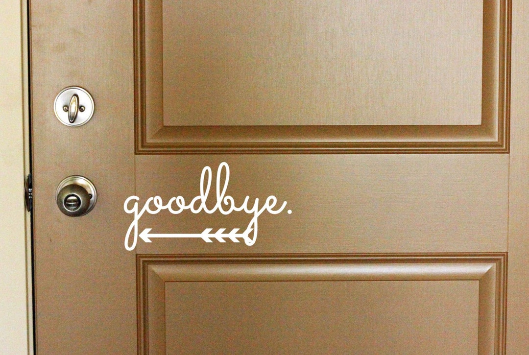 Goodbye Vinyl Door Decal With Arrow (9.5x5) - Etsy