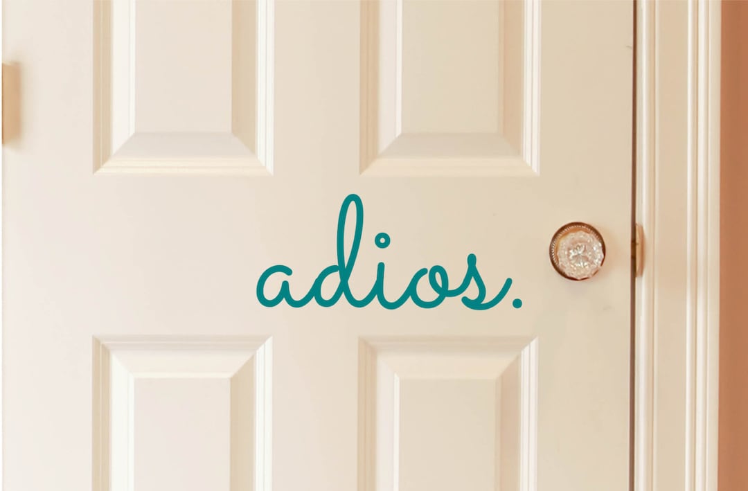 Adios Vinyl Door Decal - Vinyl Lettering, Vinyl Home Decor, Adios Vinyl ...