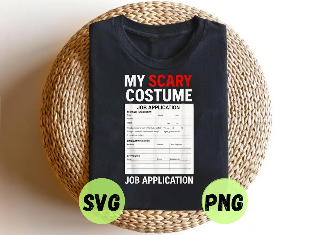 Job Application Funny Scary PNG SVG: Halloween Costume Trick-or-treat ...