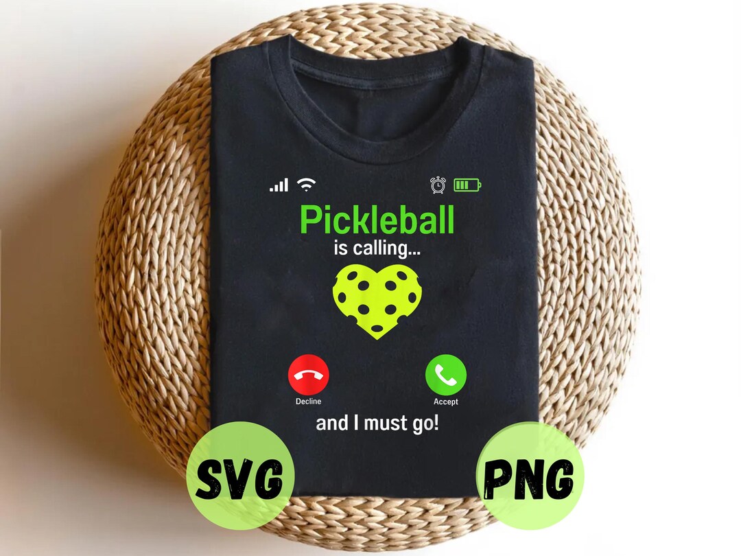Pickleball is Calling PNG SVG: Funny Pickle Ball Player Team Gear ...