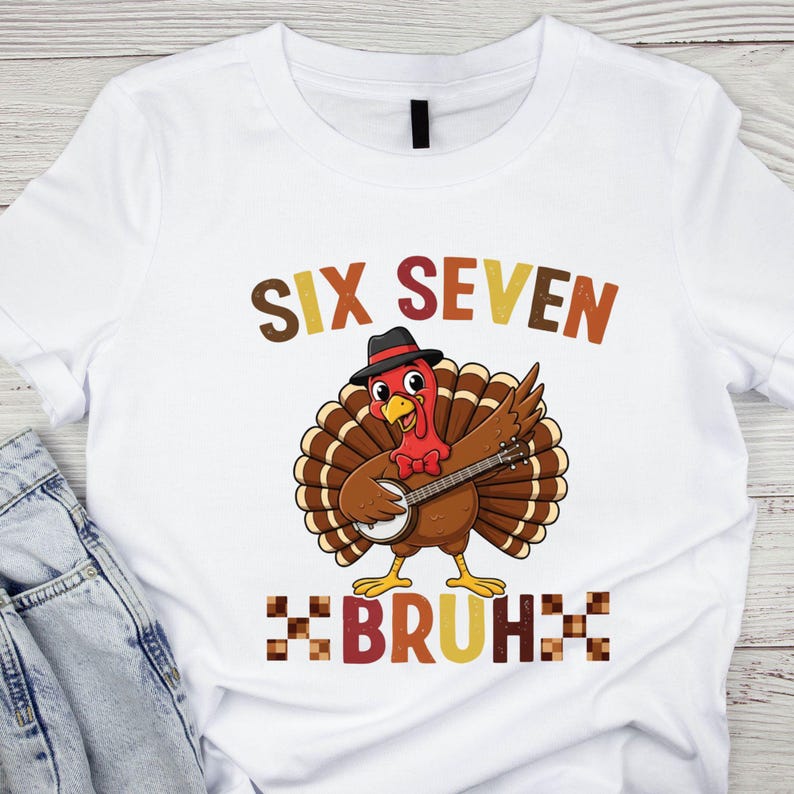 Funny Six Seven Meme Turkey Kids Bruh PNG, 67 Thanksgiving PNG, 6 7 ...