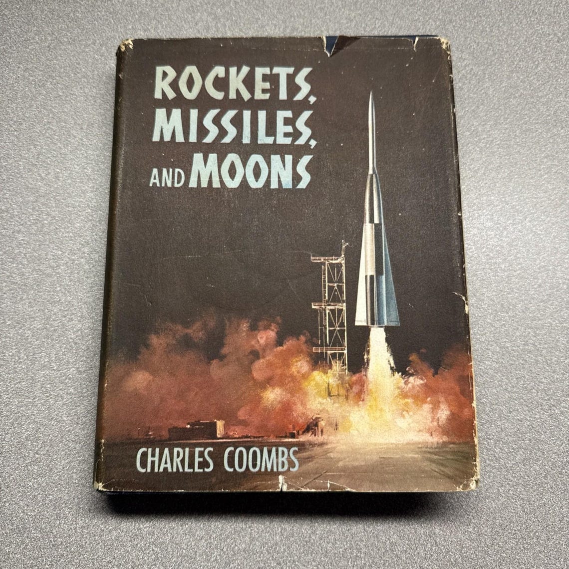 Rockets Missiles & Moons by Charles Coombs 1957 Hardcover Dust Jacket ...