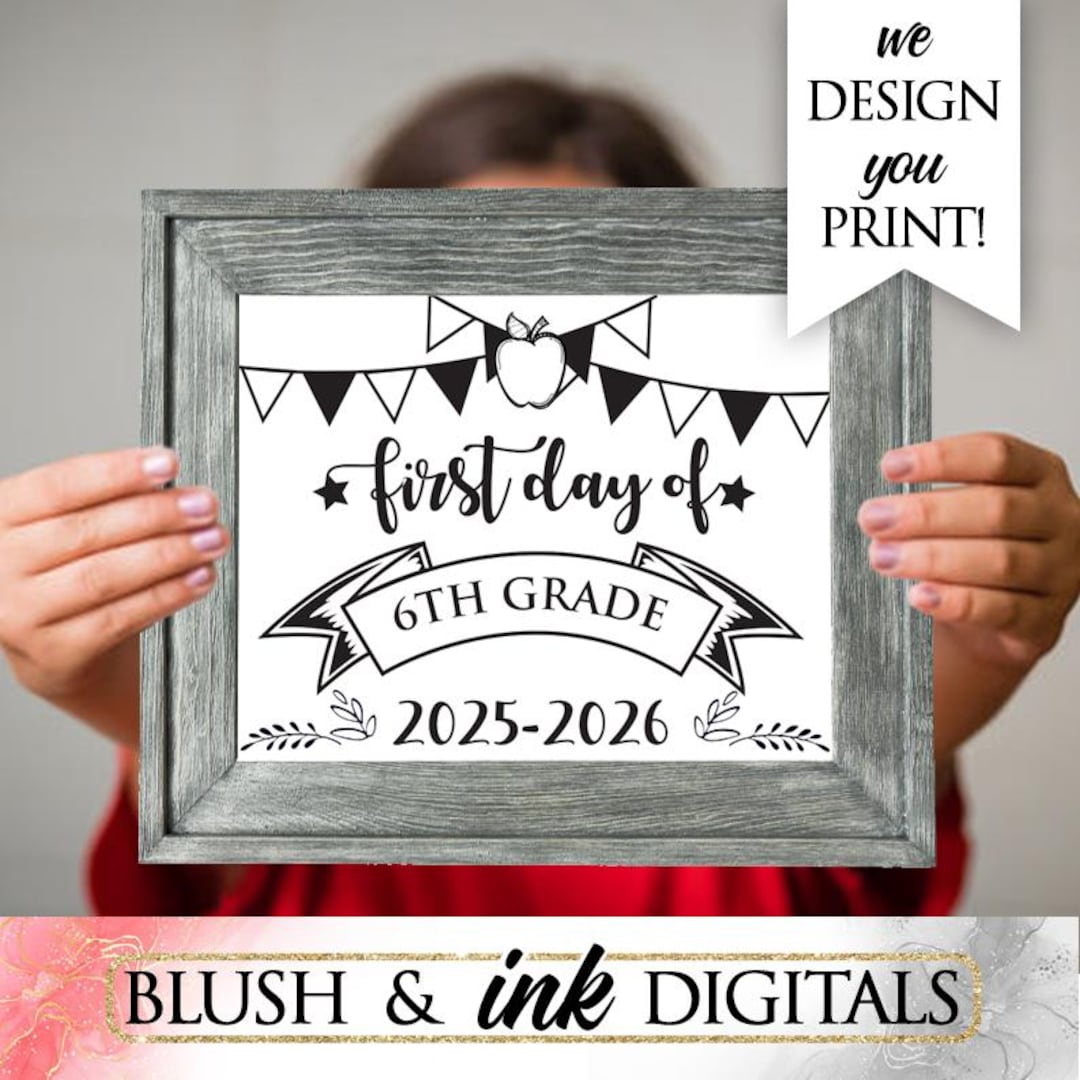 Printable First Day of 6th Grade Sign, 6th Grade Graduation Sign, First ...
