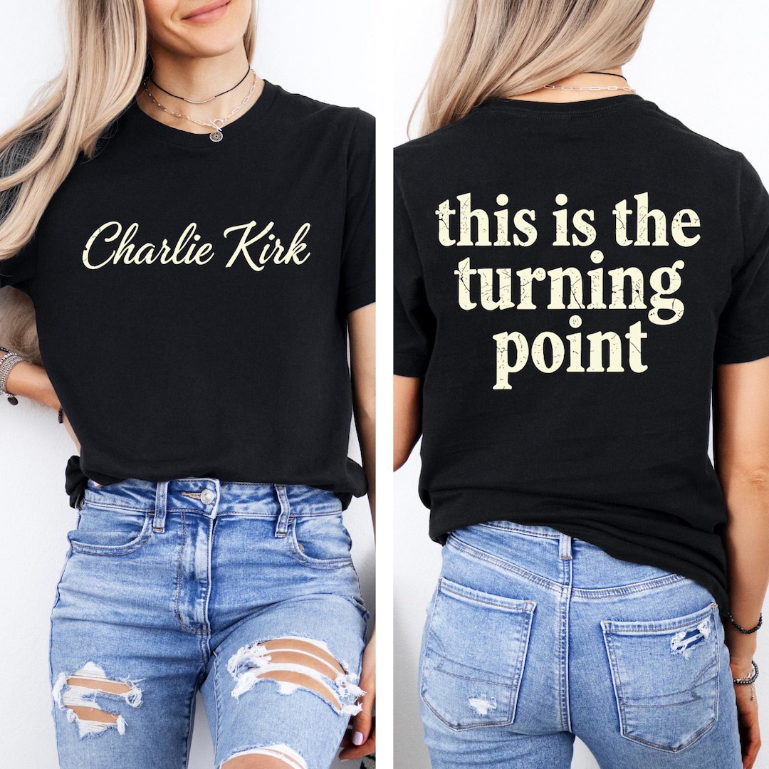 Charlie Kirk This is the Turning Point Shirt America First Patriotic ...