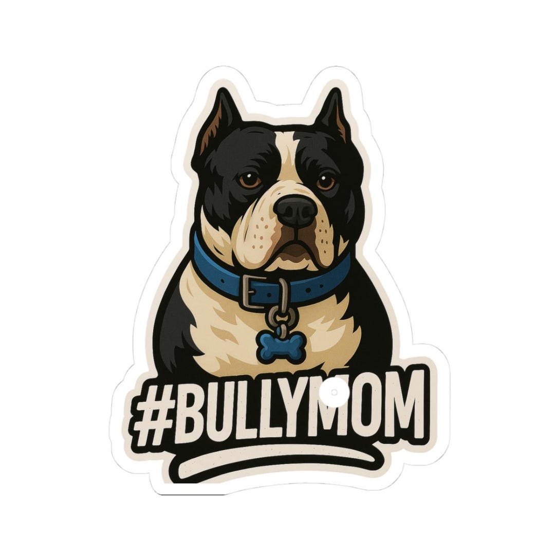 Bully Mom Sticker: Waterproof Vinyl Decal for Dog Lovers - Etsy