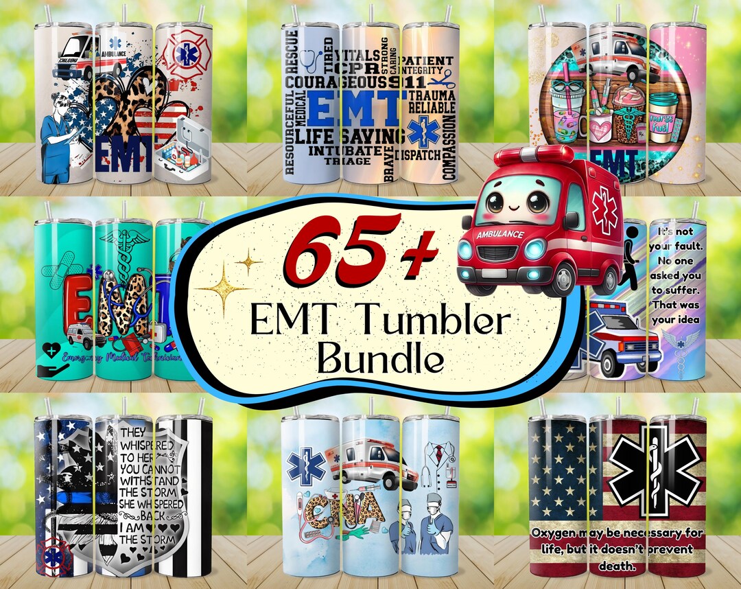 65 + EMT Tumbler Wrap Bundle, Paramedic Life Tumbler, Emergency Medical ...