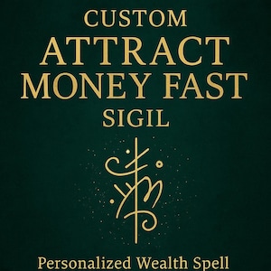 Custom Attract Money FAST Sigil – Personalized Wealth Spell Created ...