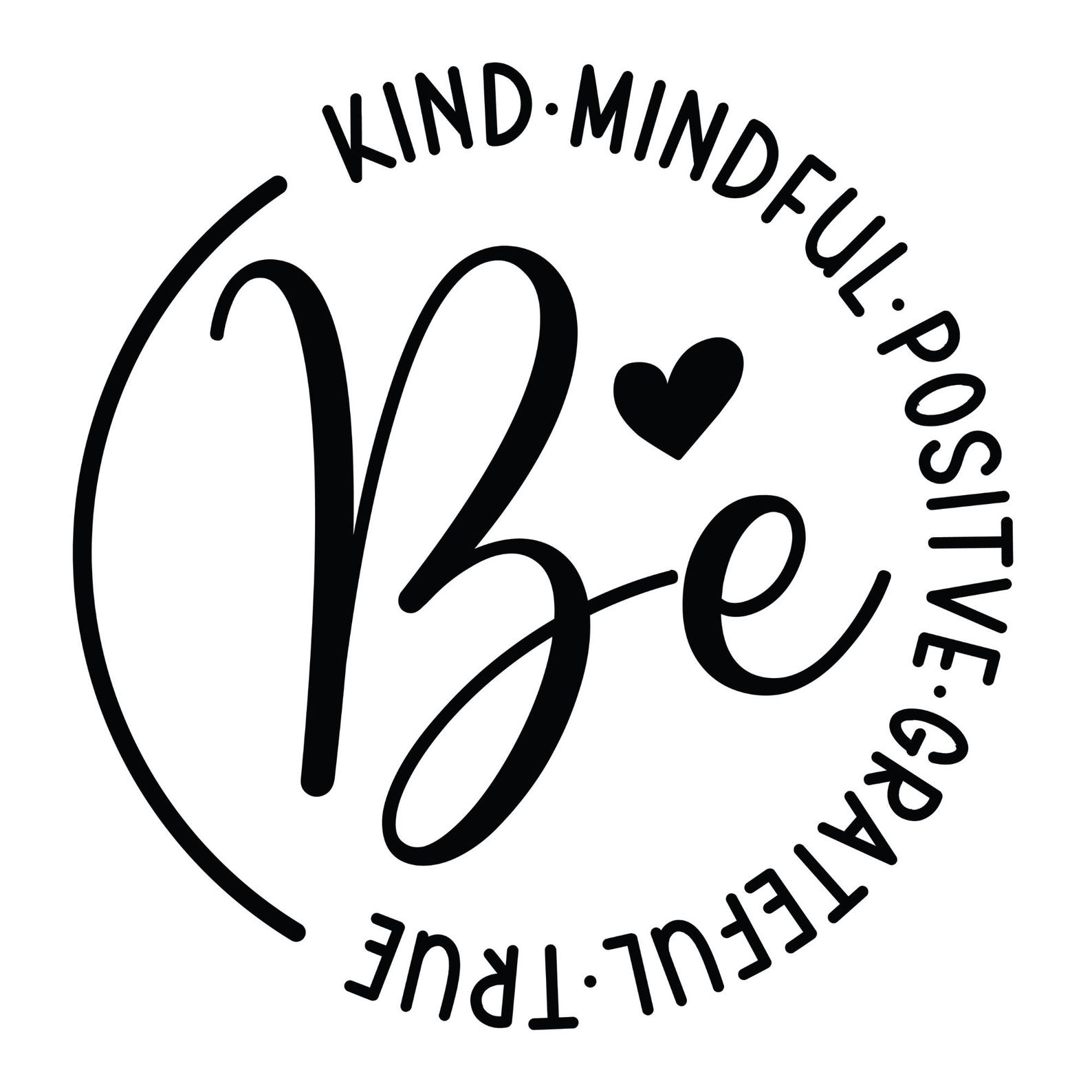 Be Kind SVG, Mindful Grateful Positive True, Inspirational Quote ...