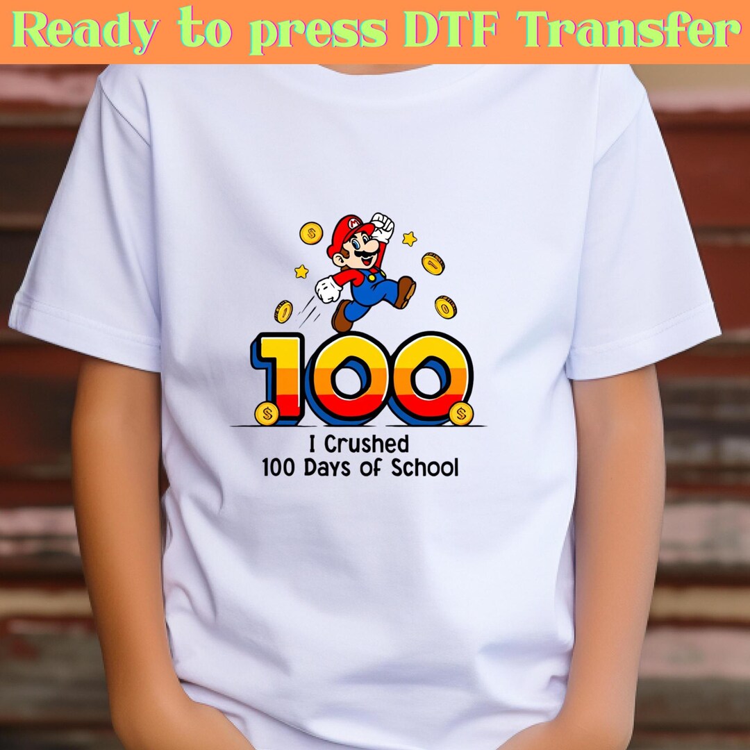Mario I Crushed 100 Days School DTF, Super Mario Iron On, Gamer Heat ...