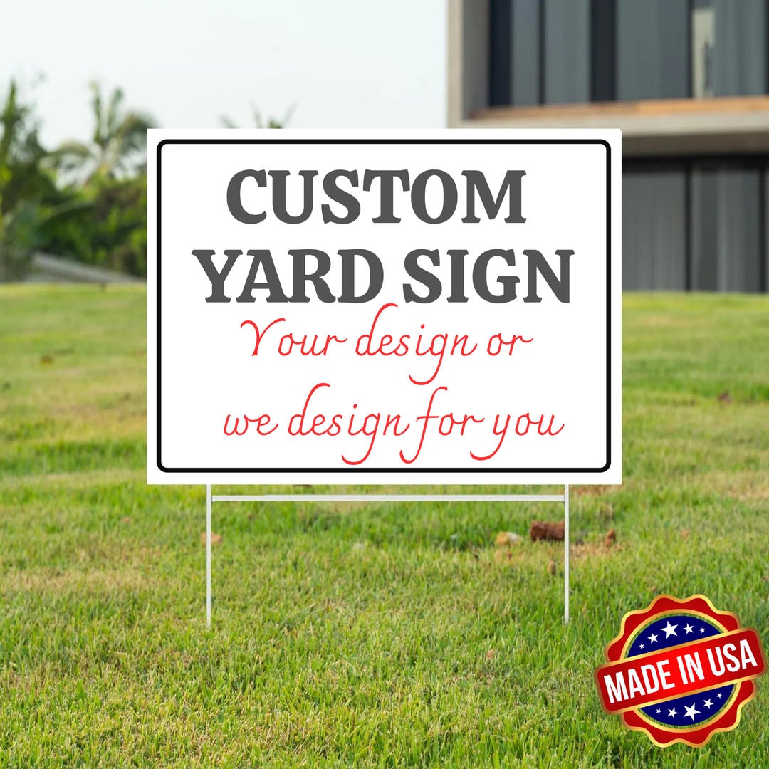 Custom Design Yard Sign, Personalized Yard Sign, Custom Metal Yard Sign ...