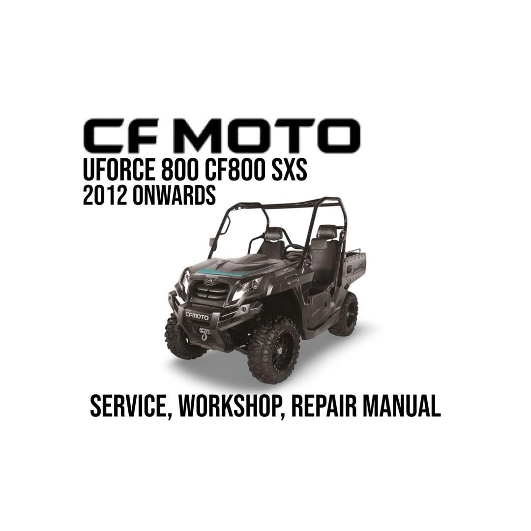 Cfmoto Uforce 800 CF800 Sxs 2012 Onwards Service Repair Workshop Manual ...