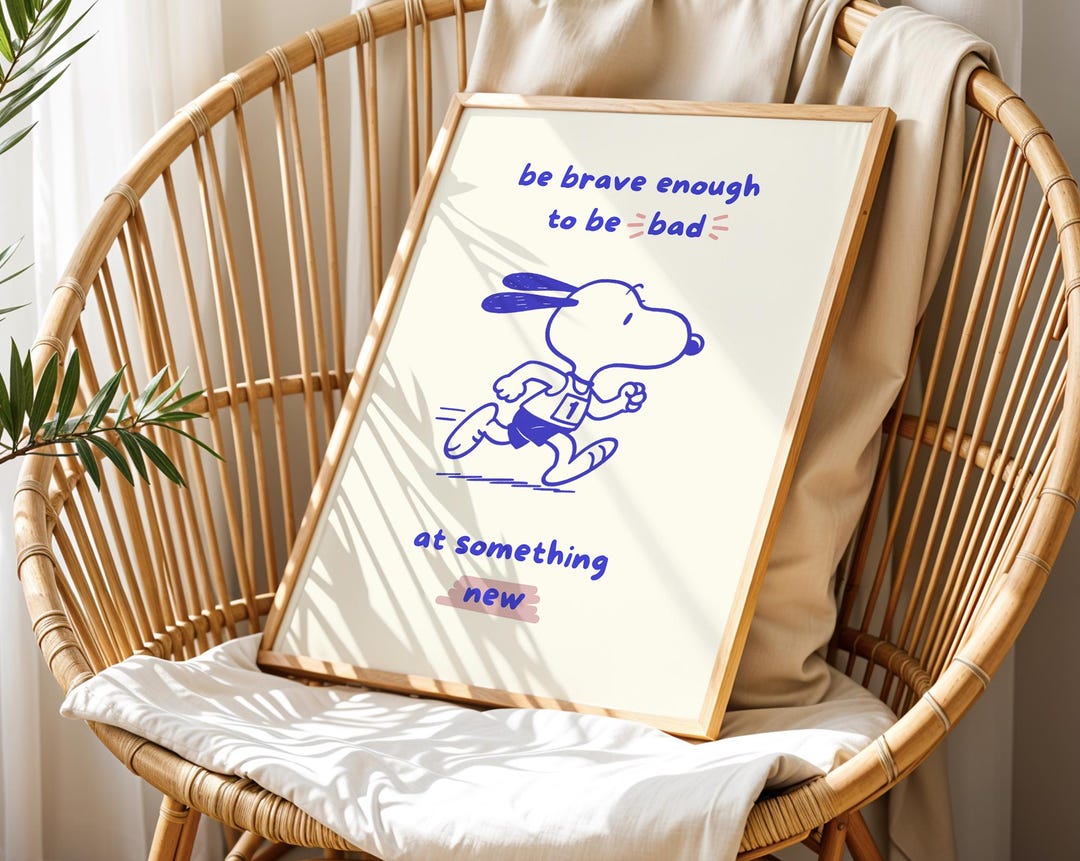 Motivational Quote Print – Be Brave Enough to Be Bad at Something New ...