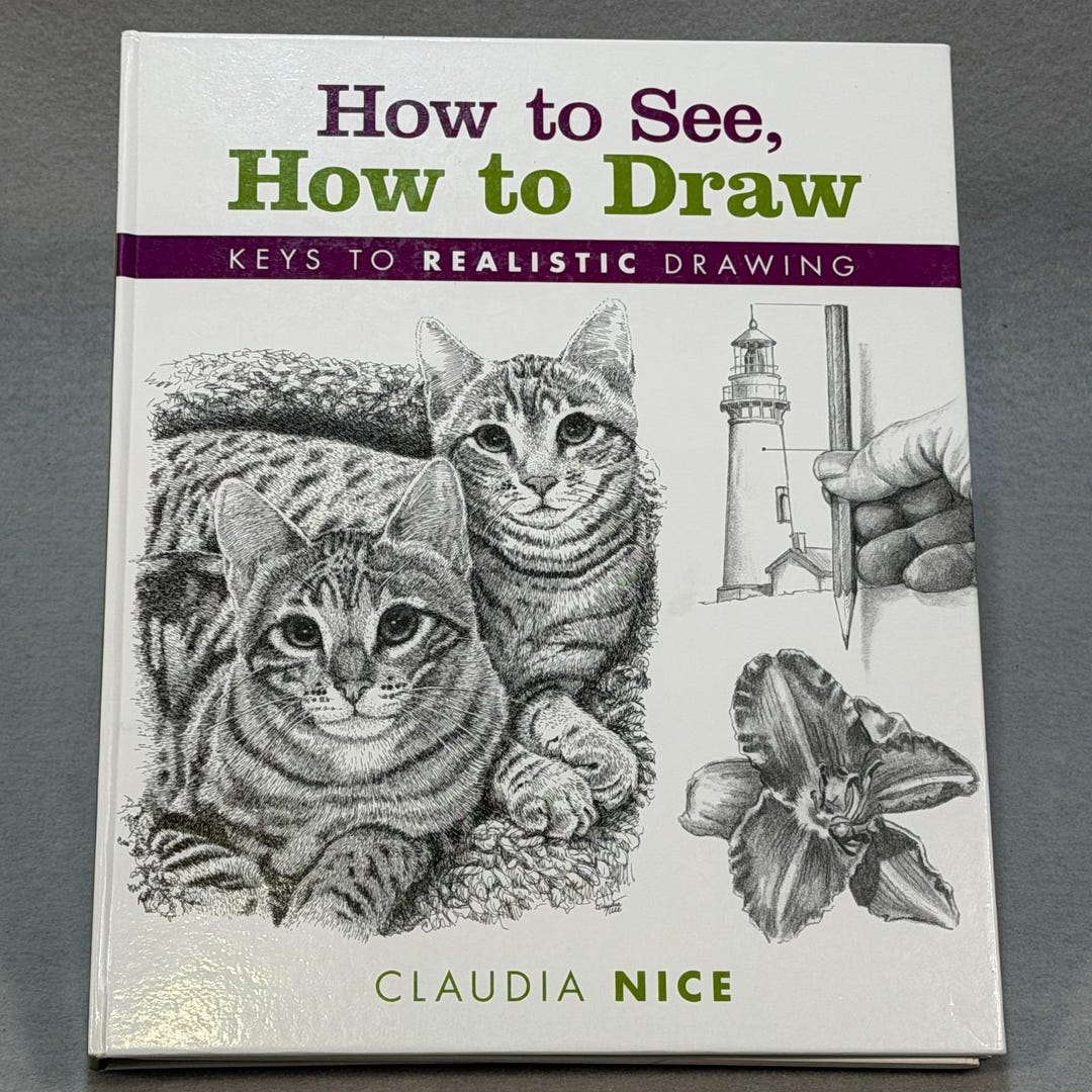 How to See, How to Draw : Keys to Realistic Drawing by Claudia Nice ...