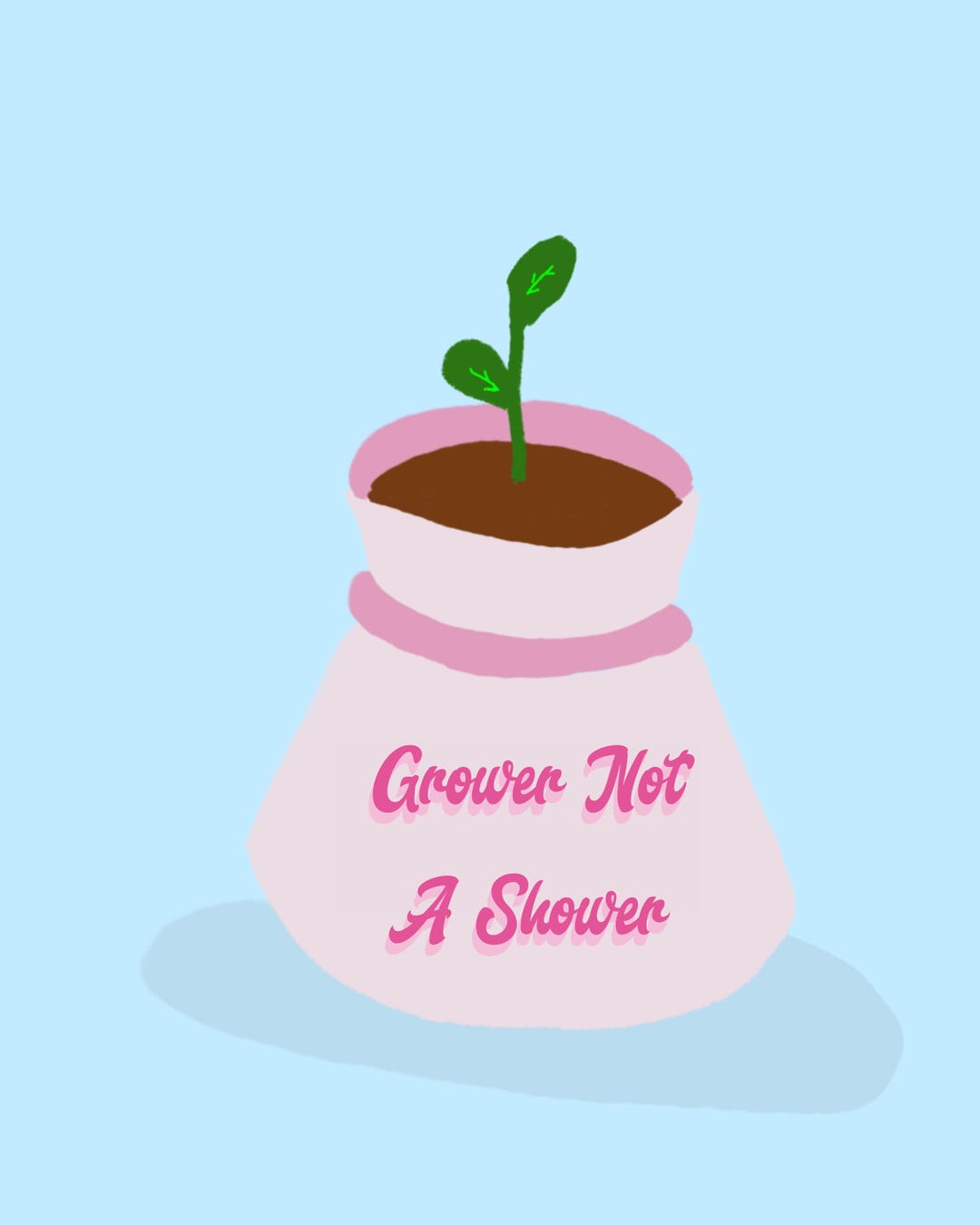 Grower Not A Shower - Plant Lover Print - Etsy