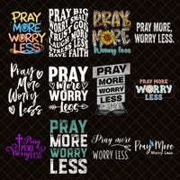 Pray Big Worry Small Trust God Laugh More Stress Les Have Faith Png ...
