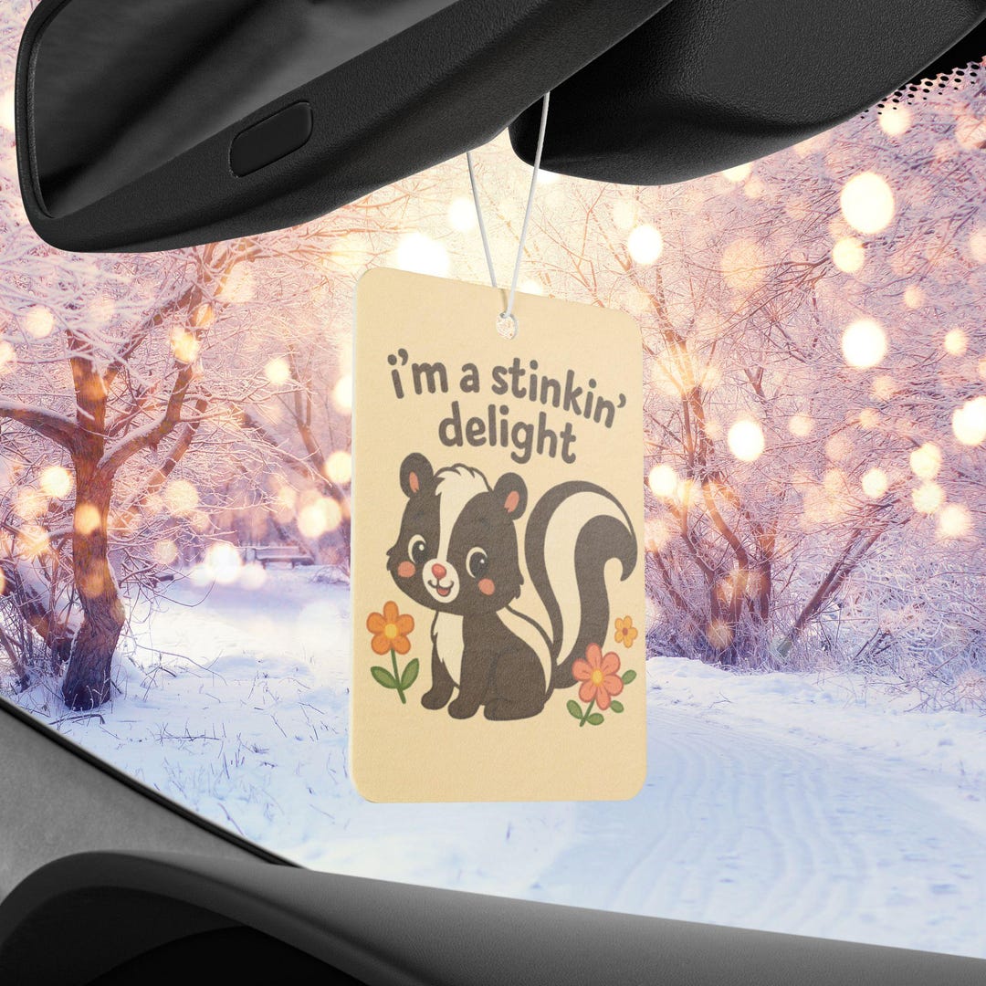 I'm a Stinkin' Delight Car Air Freshener | Fun, Quirky Gift for You ...