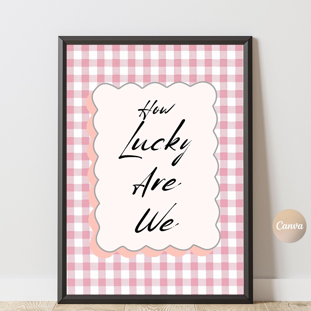 How Lucky Are We Print, Editable Preppy Wall Art Template, Pink Gingham ...