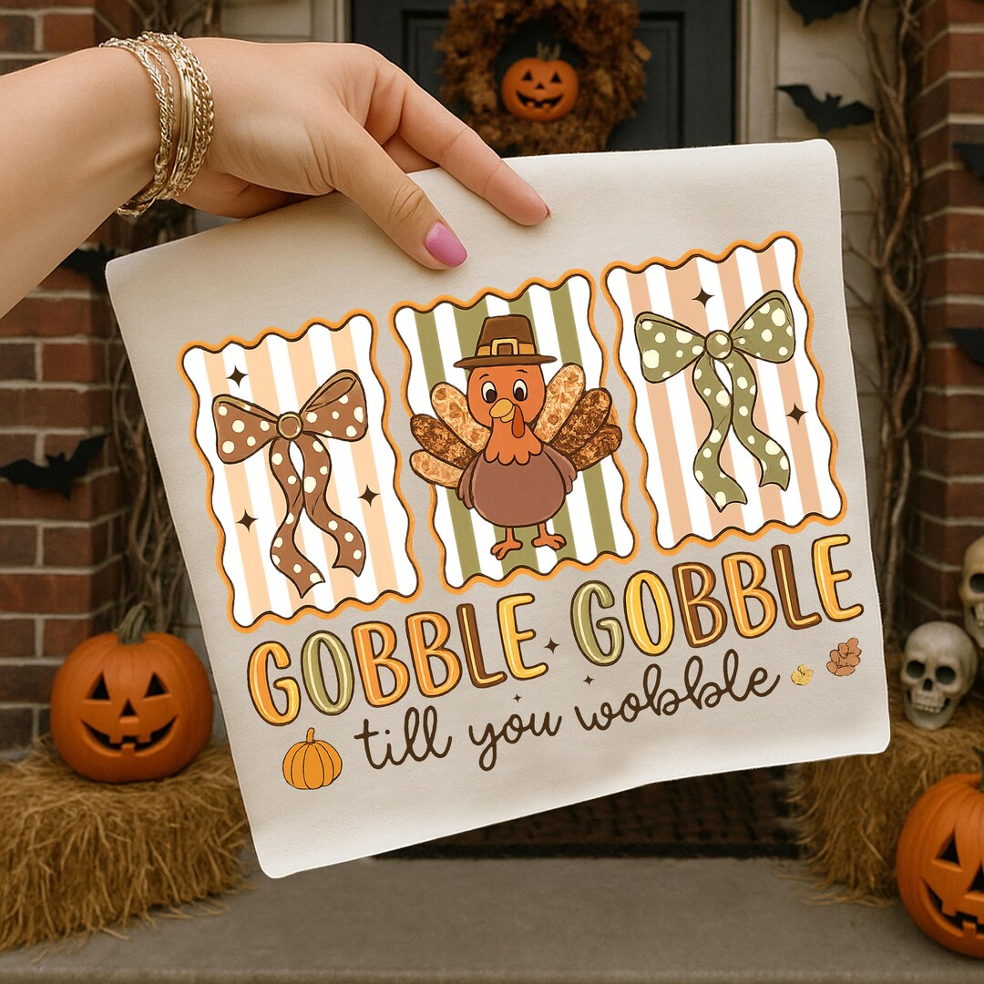 Gobble Gobble PNG, Cute Thanksgiving Turkey Clipart, Fall Sublimation ...