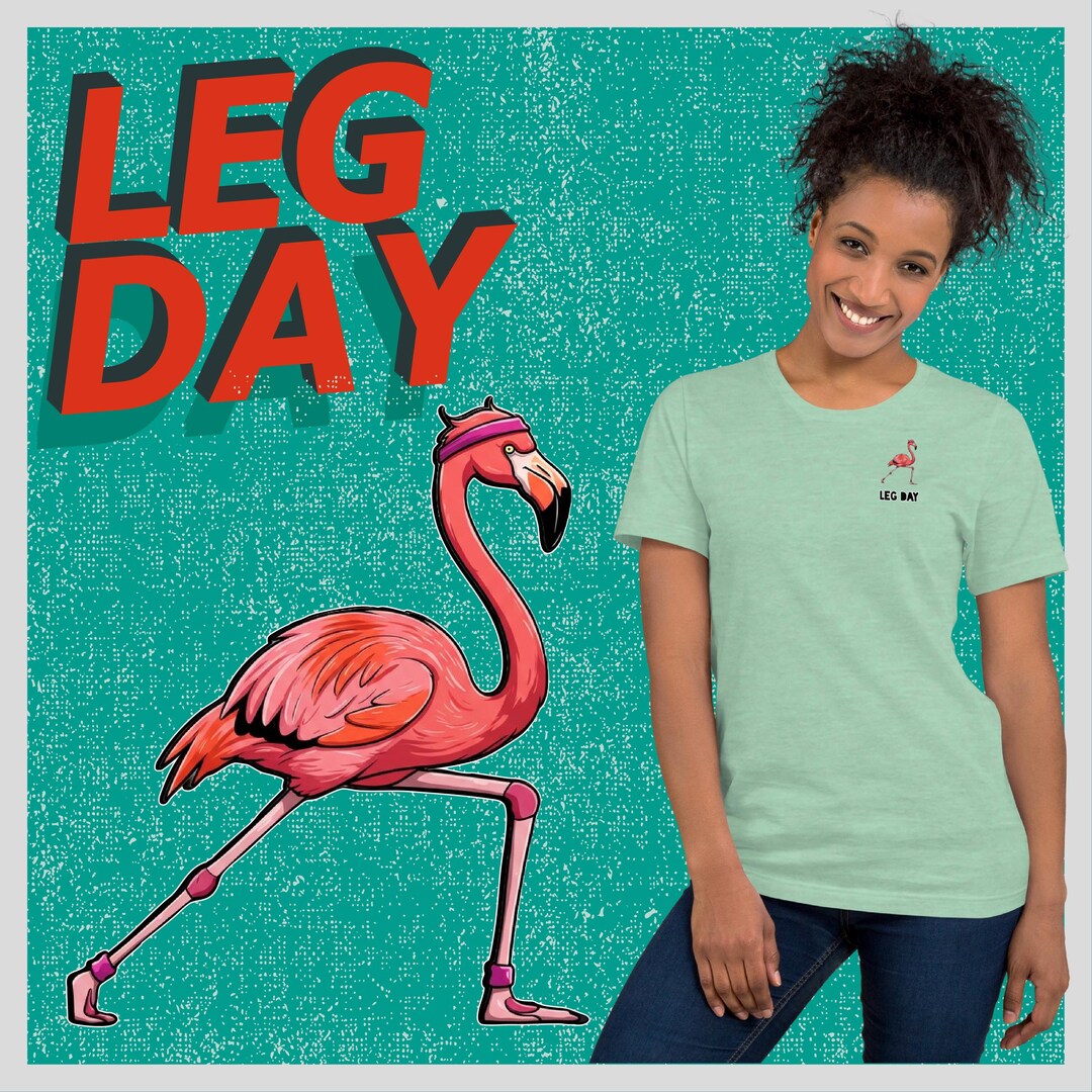 Worlds Coolest T-shirt, Leg Day Workout Flamingo Streetwear - Etsy