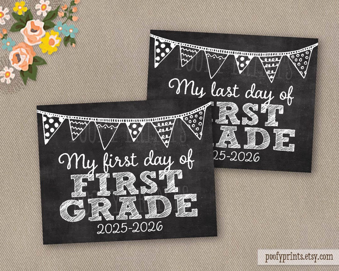 First & Last Day of 1st Grade Chalkboard Printable Sign - Printable ...