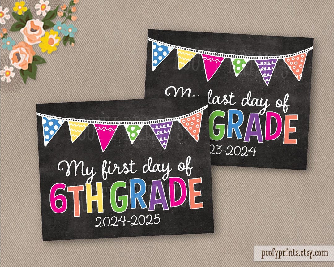 First & Last Day of 6th Grade Chalkboard Printable Sign Printable First ...