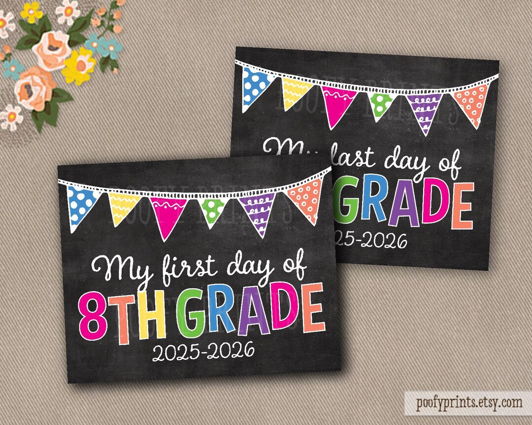 First & Last Day of 8th Grade Chalkboard Printable Sign - Printable ...