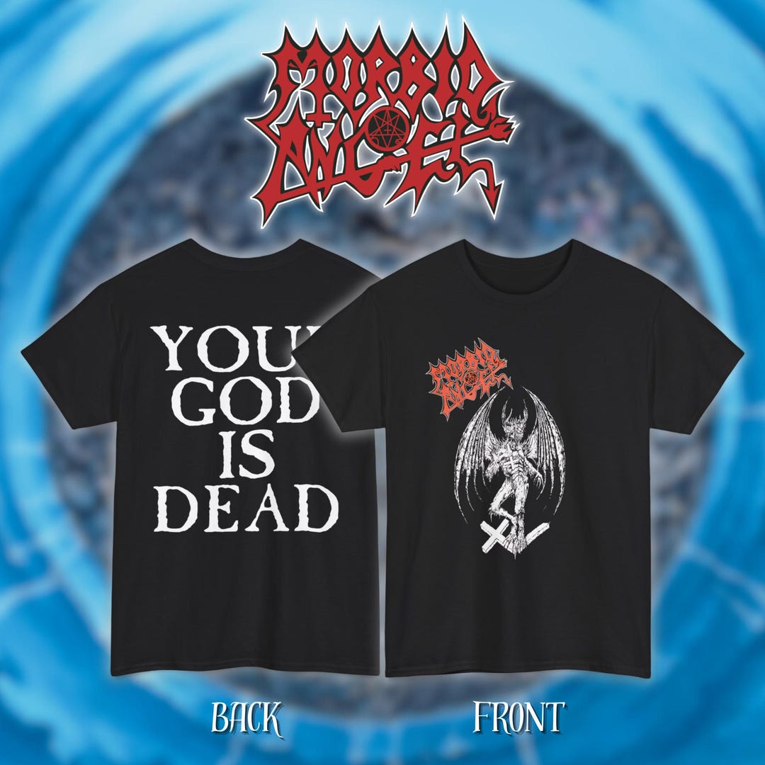 Morbid Angel - Your God is Dead | Gildan Heavy Cotton Tee | Size- S, M ...