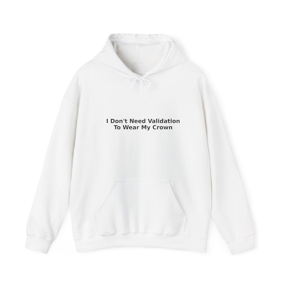 I Don't Need Validation to Wear My Crown - Etsy