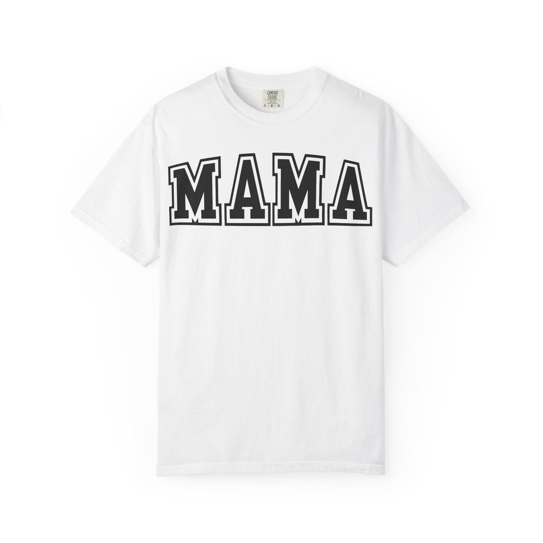 Mama Garment-dyed Unisex T-shirt, Perfect Gift for Moms, Everyday ...