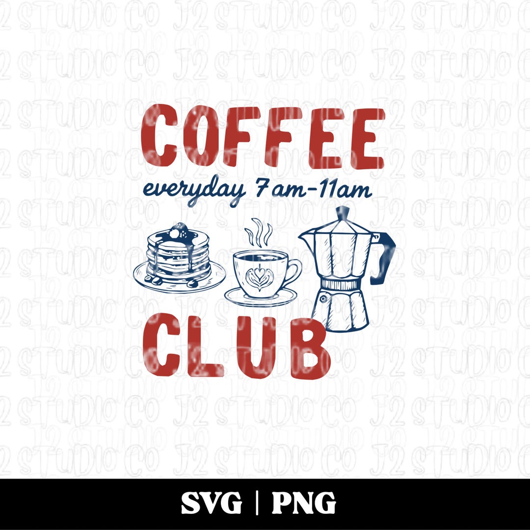 Coffee Club SVG, Iced Latte, Breakfast Design (PNG) - Etsy