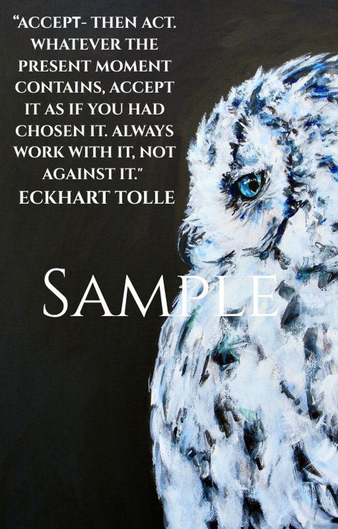 Snowy Owl Inspirational Art: Oscar, Eckhart Tolle Quote (digital ...