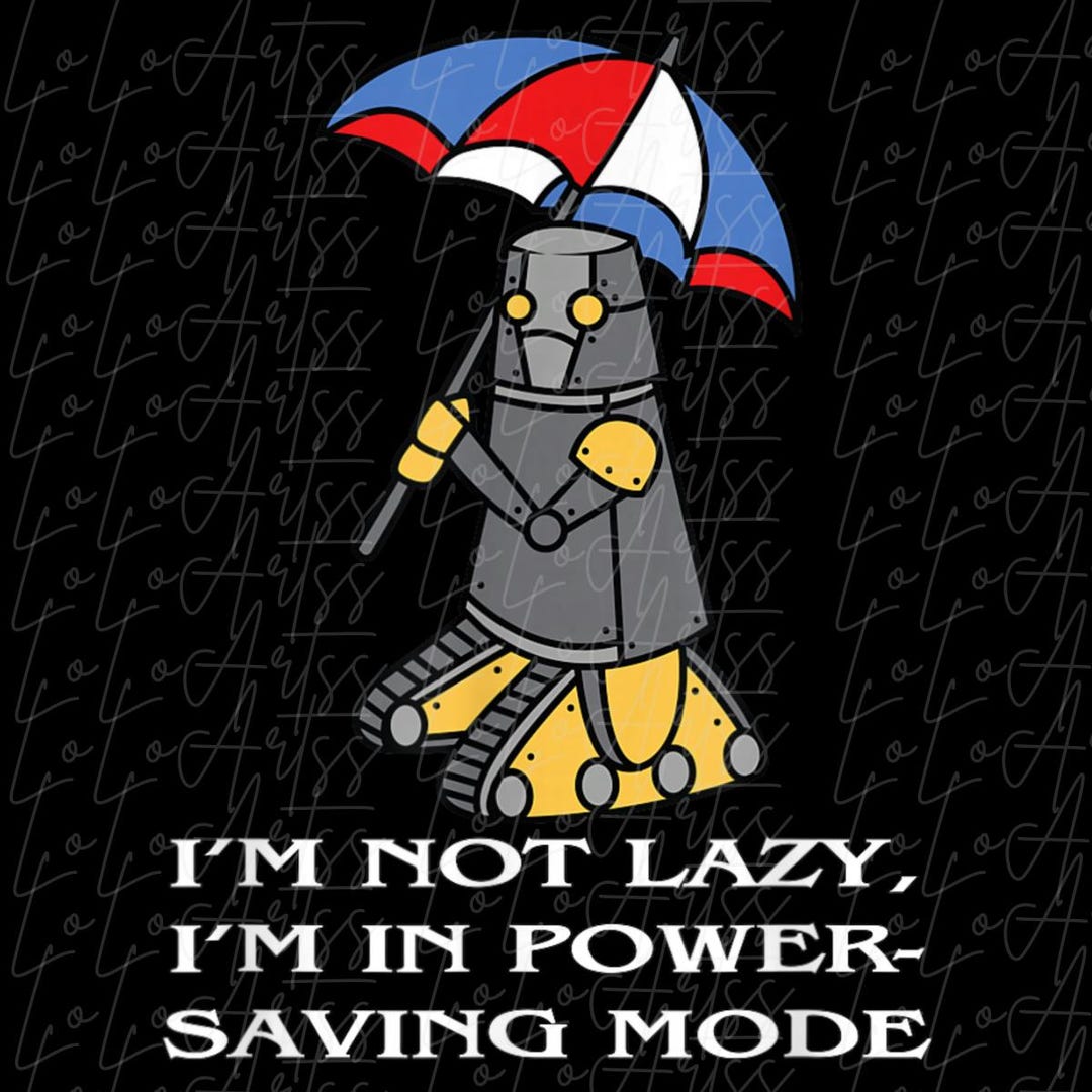 Funny Robot Quote PNG, Power Saving Mode T-shirt PNG, Retro Tech Humor ...