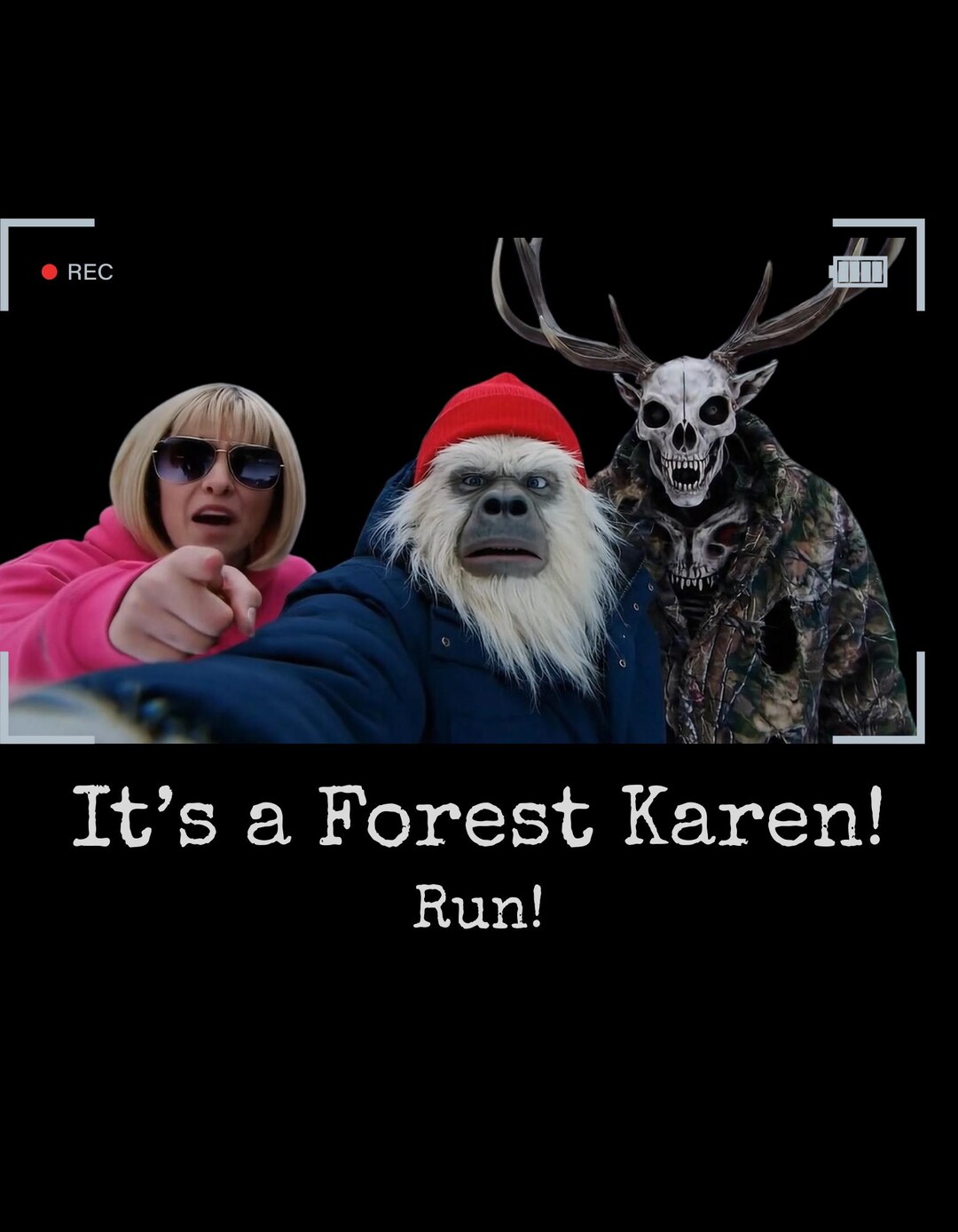 Blizz and Gnawz Cryptid Series Tshirt It's a Forest Karen Run Yeti ...