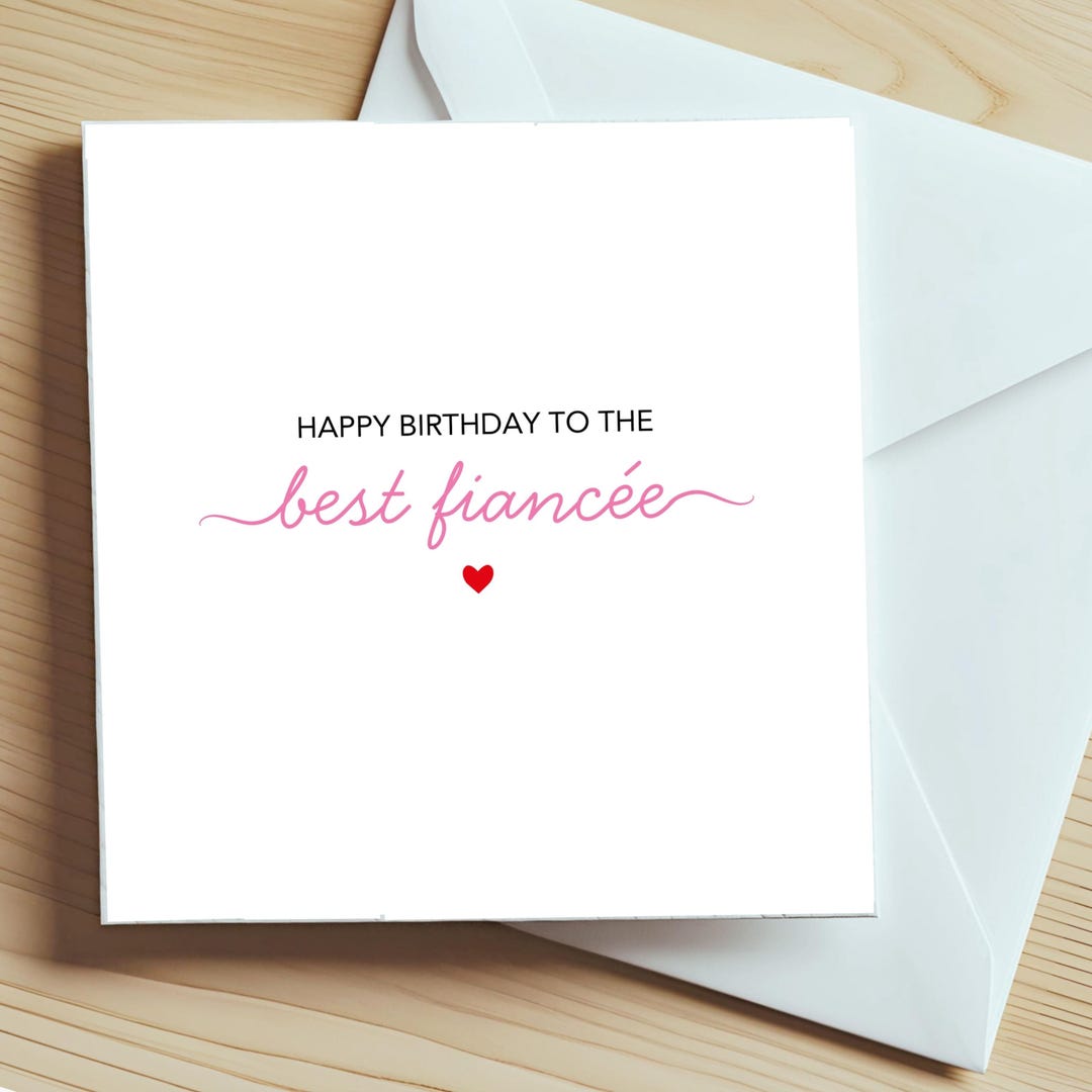 Fiancée Birthday Card, Happy Birthday to the Best Fiancée Birthday Card ...