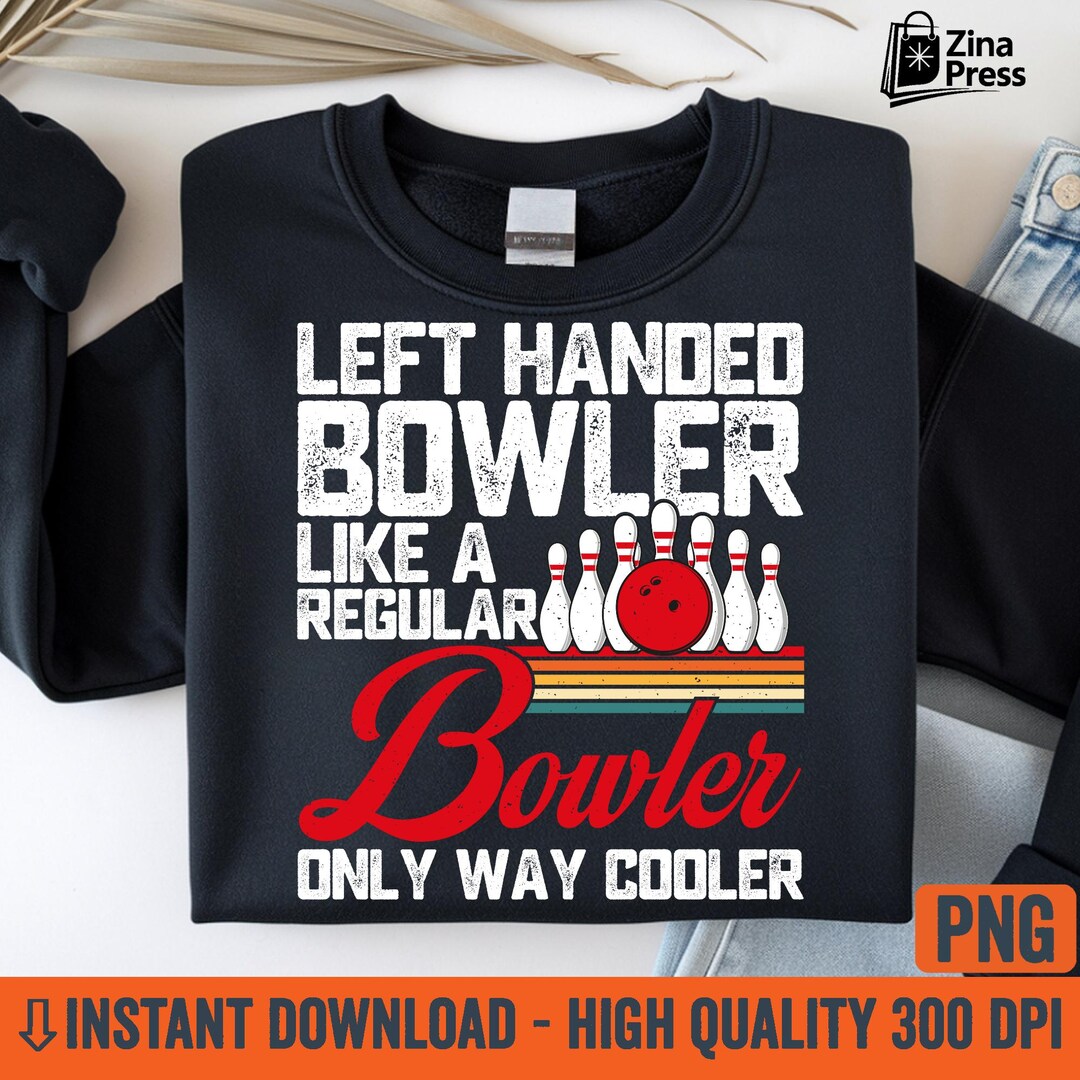 Left Handed Bowler PNG | Funny Bowling Quote | Retro Vintage Bowling ...