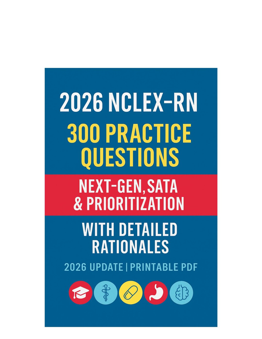 2026 NCLEX-RN 300 Qs + Detailed Rationales | PDF Download | Nursing ...