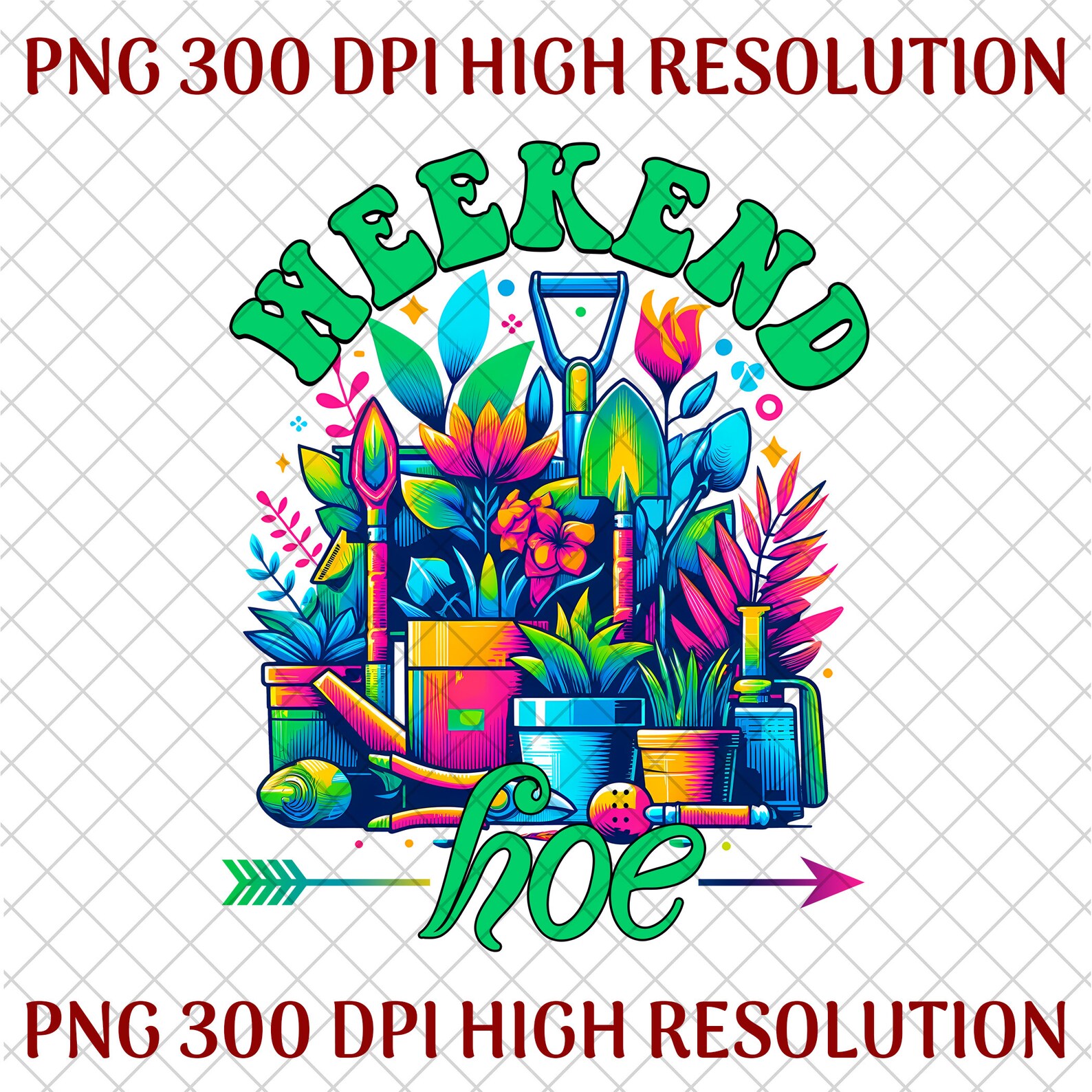 Weekend Hoe PNG, Snarky Summer Garden Digital Download, Neon Gardening ...