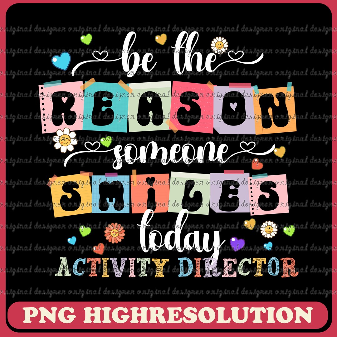 National Activity Professionals Week PNG, Be the Reason Someone Smiles ...