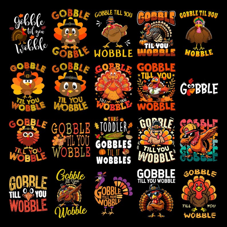 Gobble Till You Wobble PNG Bundle, Funny Thanksgiving Turkey ...
