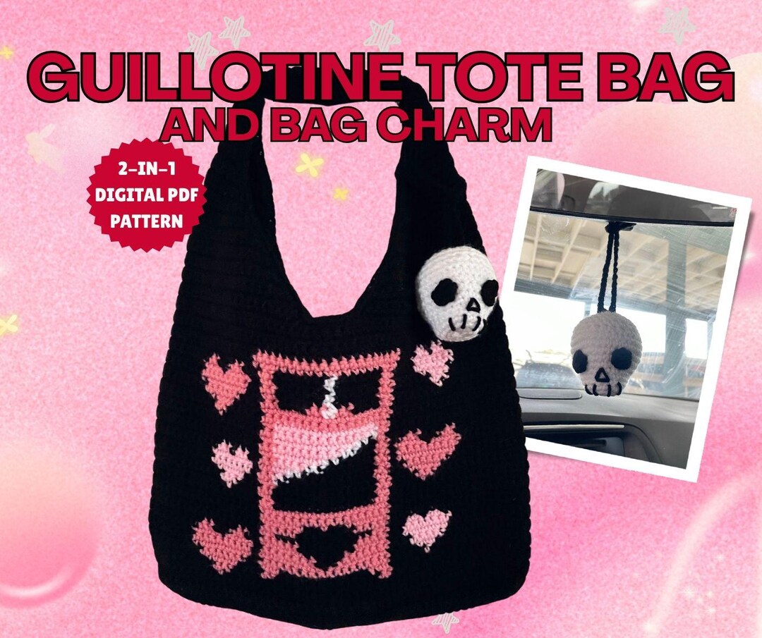 Guillotine Tote Bag and Skull Charm Crochet Pattern - Etsy