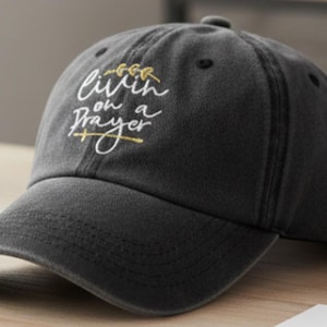 Custom Embroidered Living on A Prayer Christian Baseball Hat Pigment ...