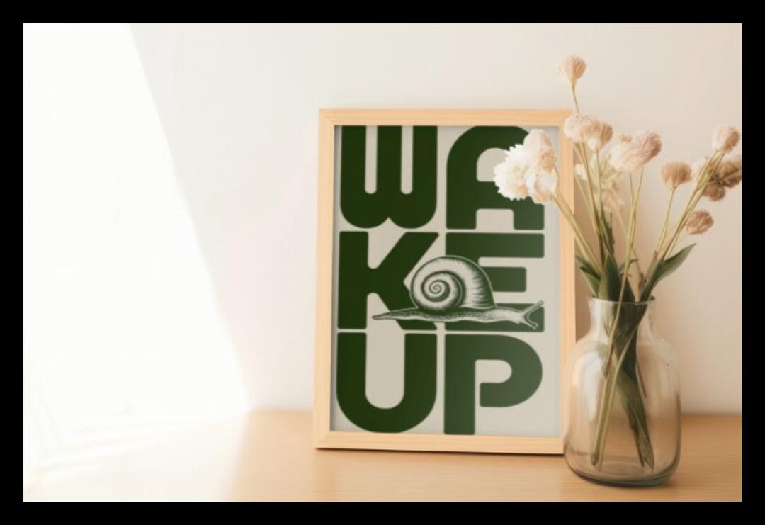 Wake up Slow Life Motivational Snail Wall Art Printable Quote Poster ...